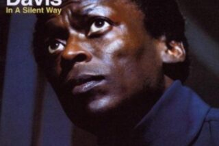 In A Silent Way is the semi-overlooked Miles Davis masterpiece you need ...